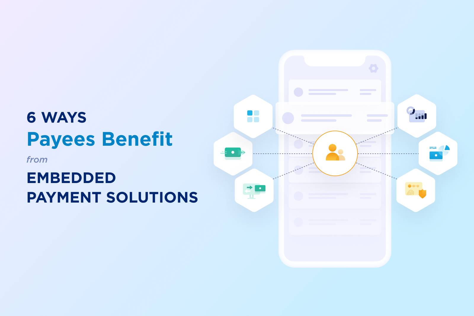 6 Ways Payees Benefit from Embedded Payment Solutions